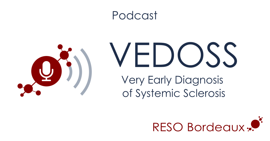 Podcast : VEDOSS (Very Early Diagnosis Of Systemic Sclerosis) - RESO ...